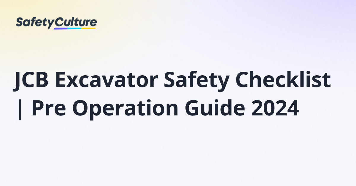 JCB Excavator Safety Checklist | Pre Operation Guide 2024 | Free Template