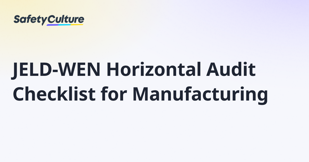 JELD-WEN Horizontal Audit Checklist for Manufacturing | Free Template