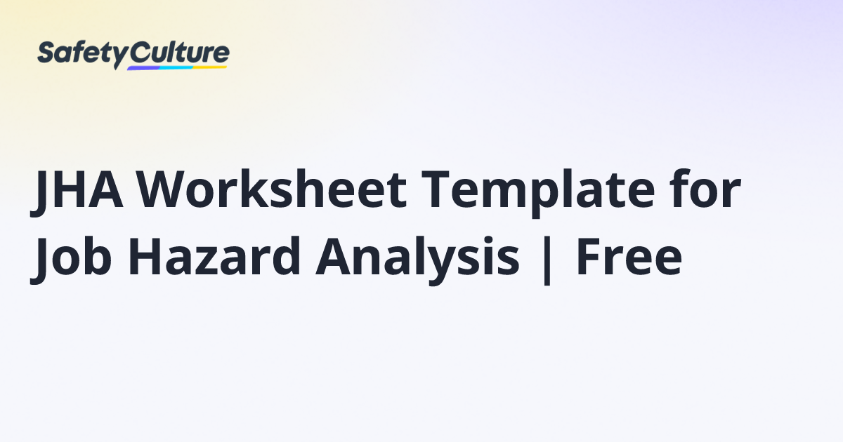 JHA Worksheet Template for Job Hazard Analysis | Free | Free Template