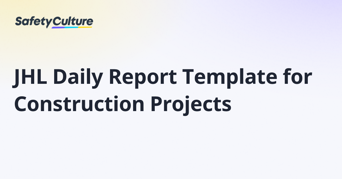JHL Daily Report Template for Construction Projects | Free Template