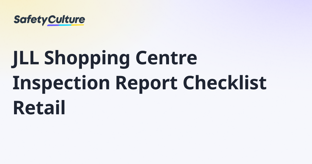 JLL Shopping Centre Inspection Report Checklist Retail | Free Template