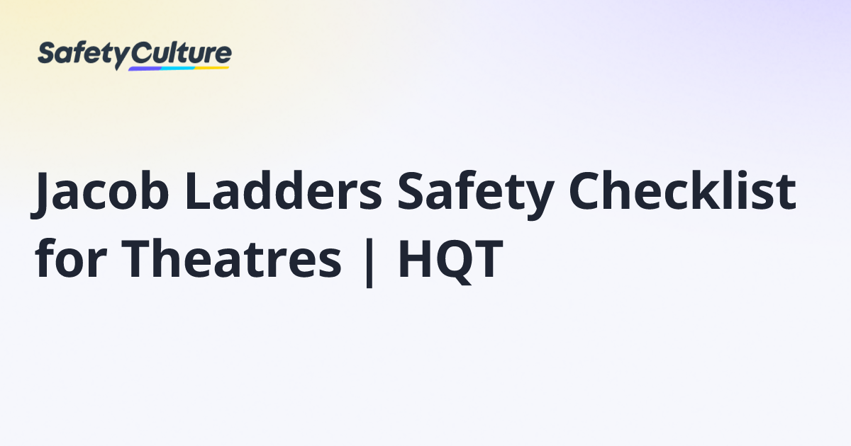 Jacob Ladders Safety Checklist for Theatres | HQT | Free Template