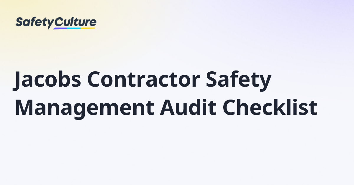 Jacobs Contractor Safety Management Audit Checklist | Free Template