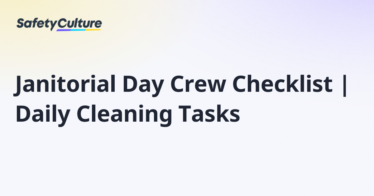 Janitorial Day Crew Checklist | Daily Cleaning Tasks | Free Template
