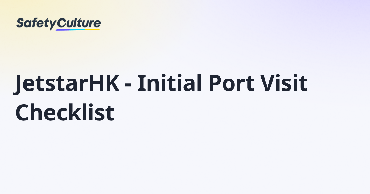 JetstarHK - Initial Port Visit Checklist | Free Template