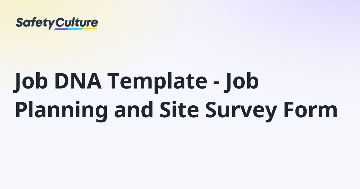 Job DNA Template - Job Planning and Site Survey Form | Free Template