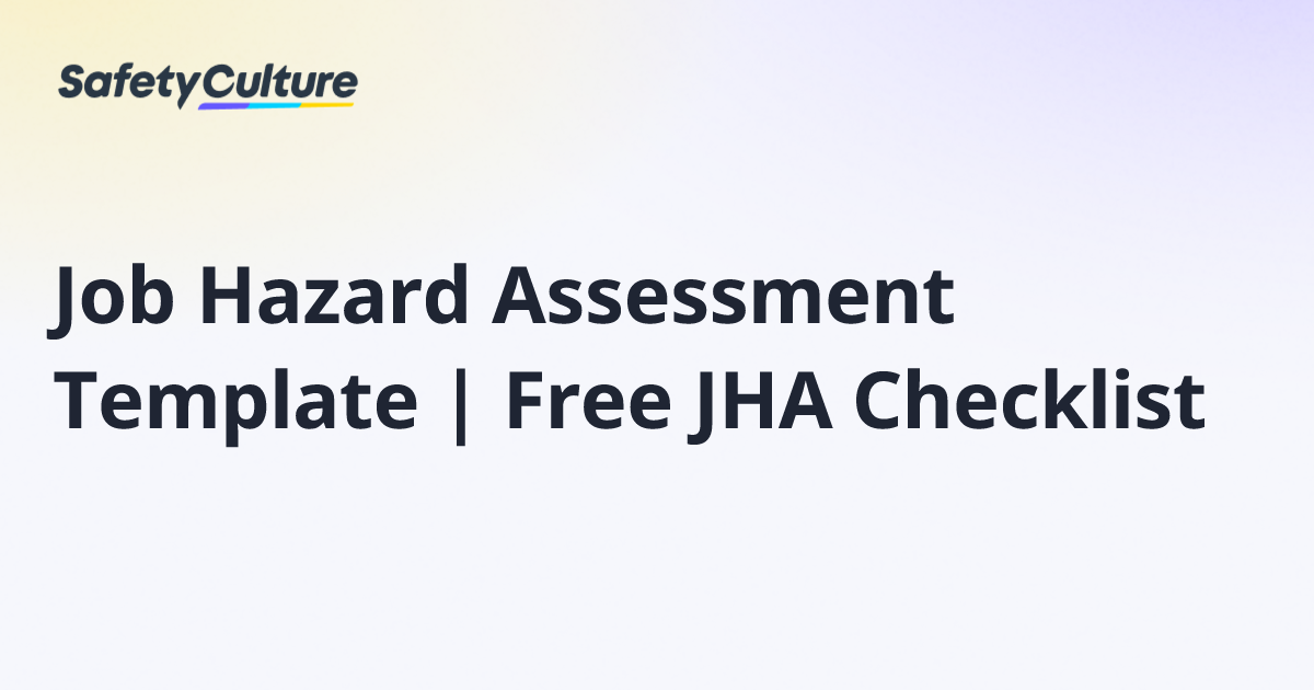Job Hazard Assessment Template | Free JHA Checklist | Free Template