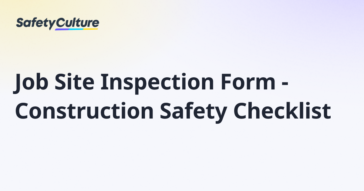 Job Site Inspection Form - Construction Safety Checklist | Free Template