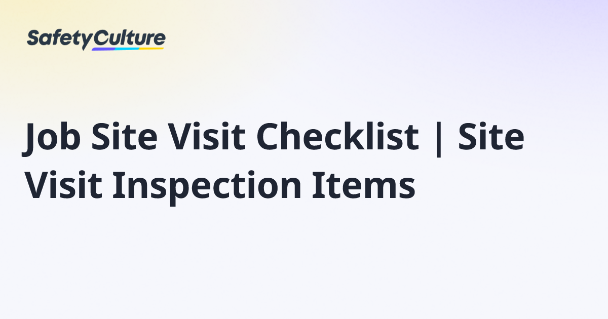 Job Site Visit Checklist | Site Visit Inspection Items | Free Template