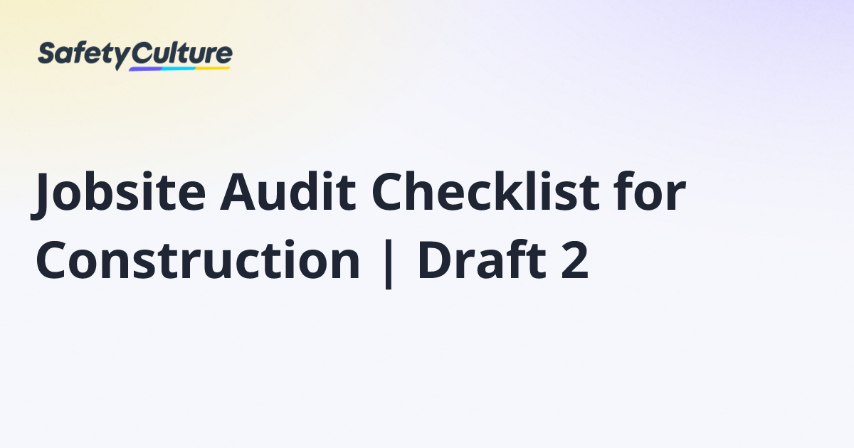 Jobsite Audit Checklist for Construction | Draft 2 | Free Template