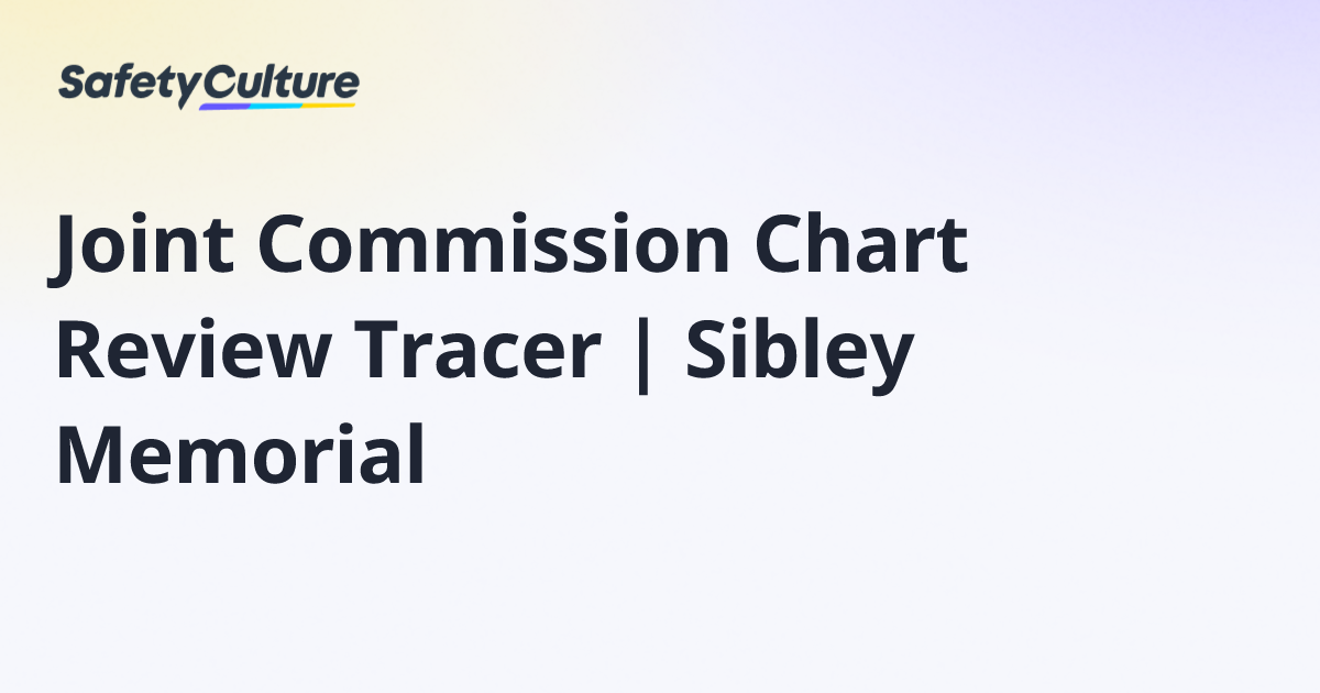 Joint Commission Chart Review Tracer | Sibley Memorial | Free Template