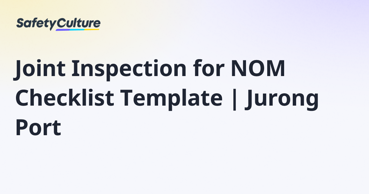 Joint Inspection for NOM Checklist Template | Jurong Port | Free Template
