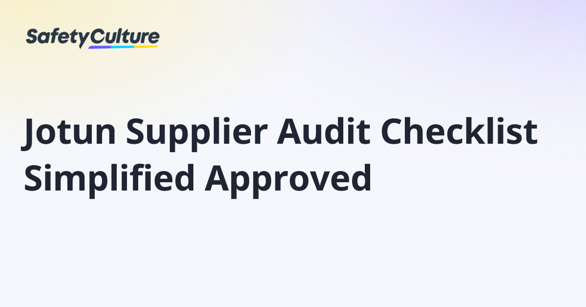 Jotun Supplier Audit Checklist Simplified Approved | Free Template