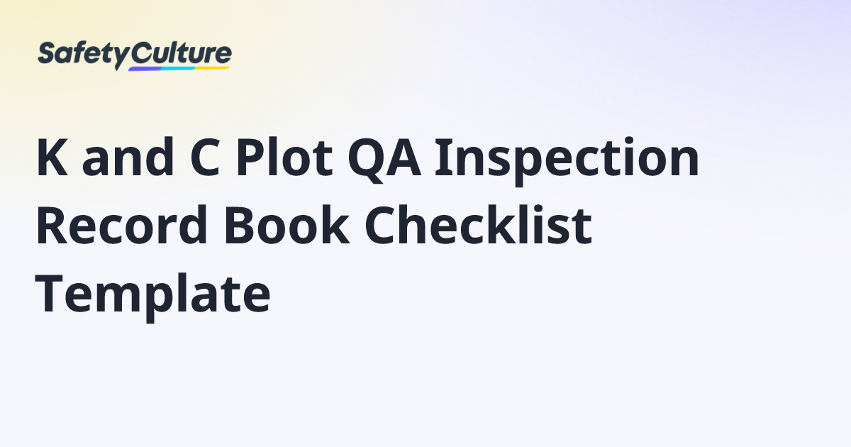 K and C Plot QA Inspection Record Book Checklist Template | Free Template