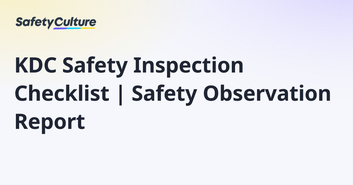 KDC Safety Inspection Checklist | Safety Observation Report | Free Template