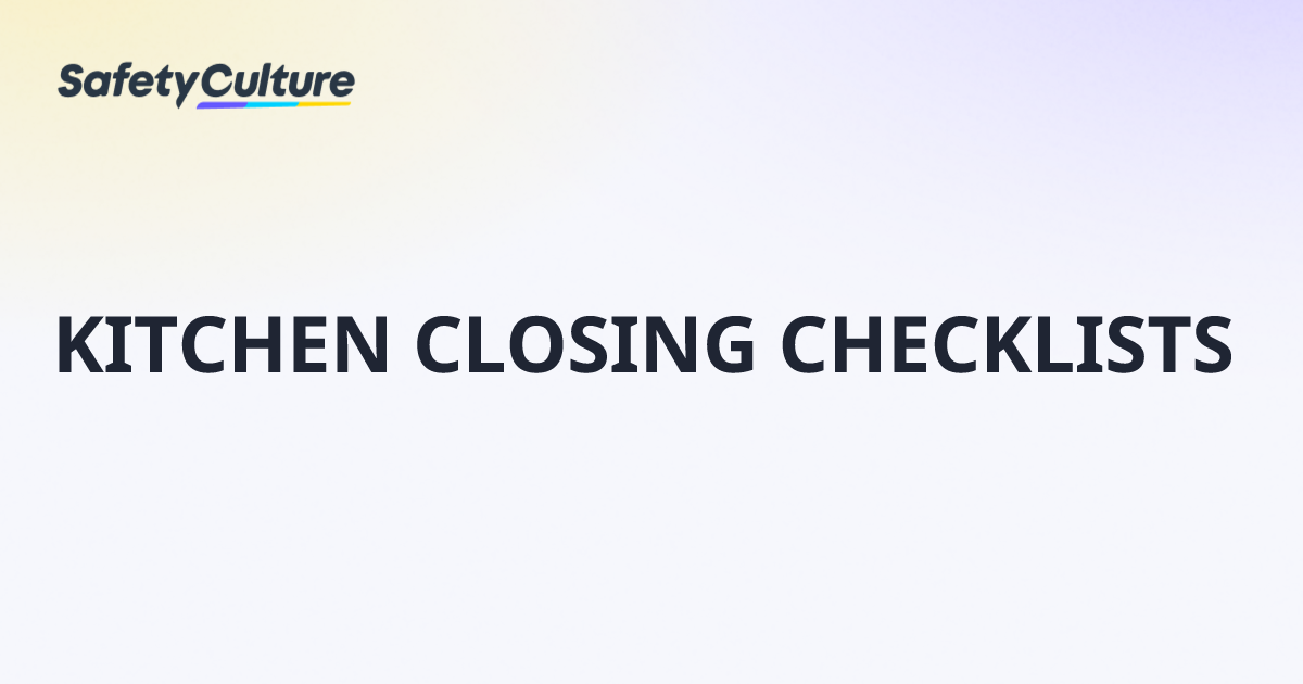 KITCHEN CLOSING CHECKLISTS | Free Template