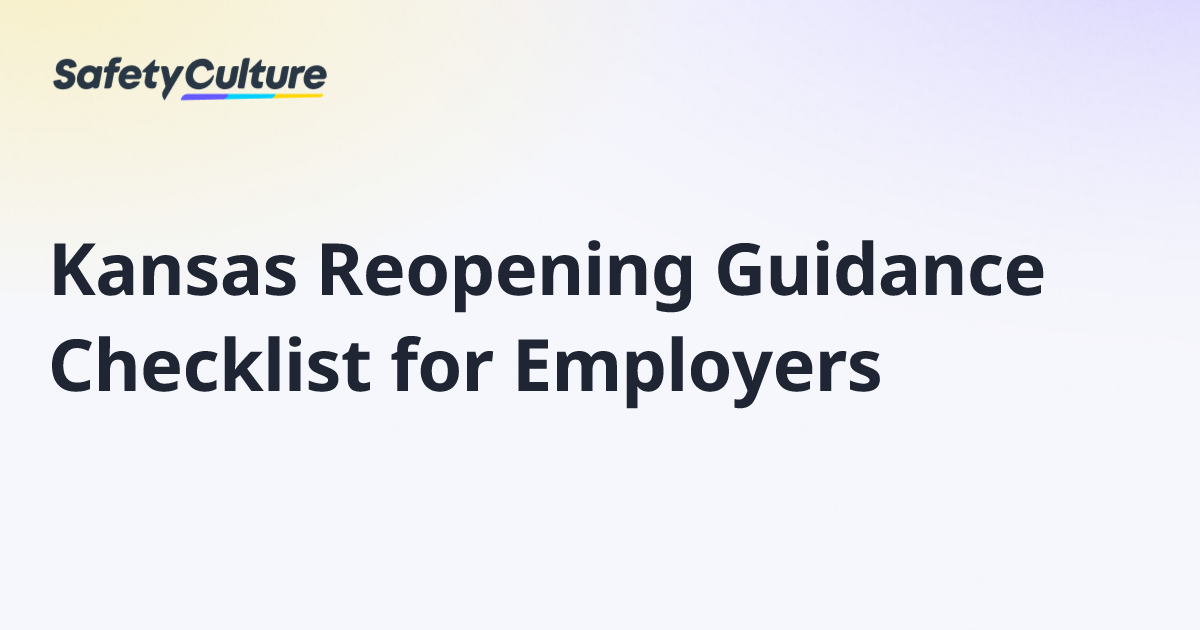 Kansas Reopening Guidance Checklist for Employers | Free Template