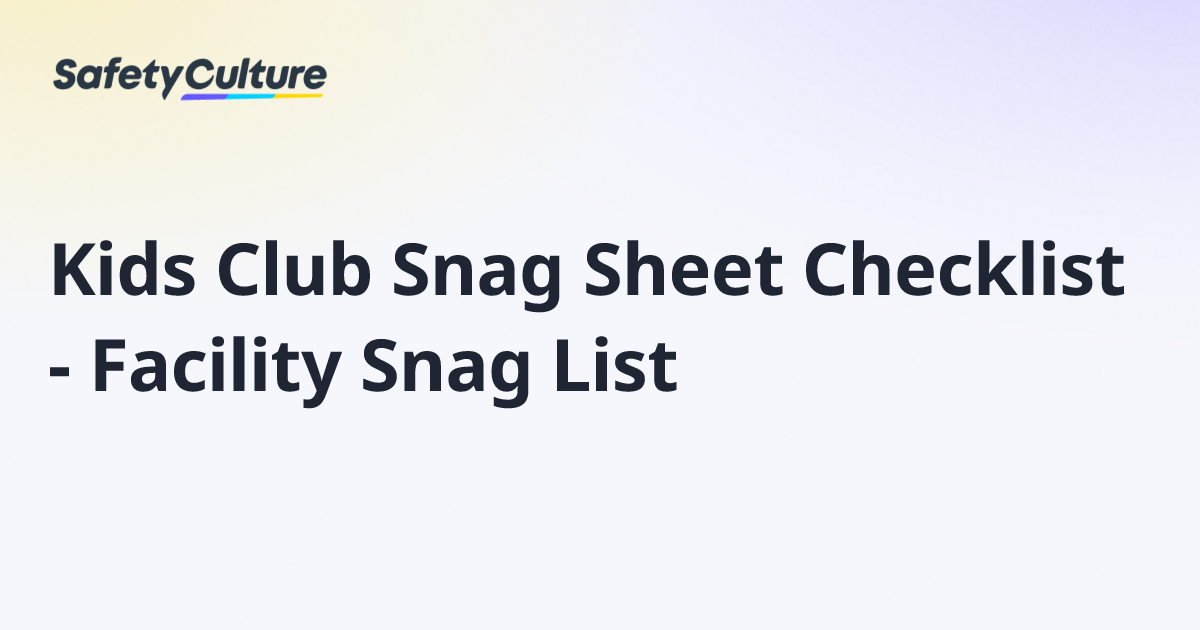 Kids Club Snag Sheet Checklist - Facility Snag List | Free Template