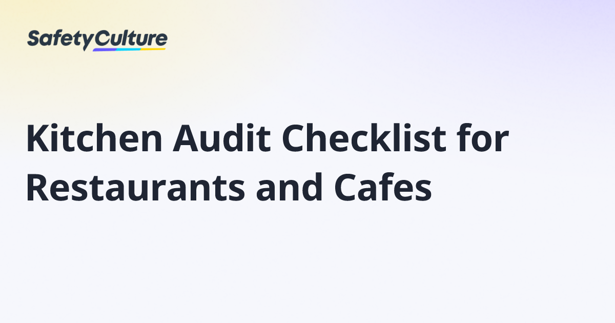 Kitchen Audit Checklist for Restaurants and Cafes | Free Template
