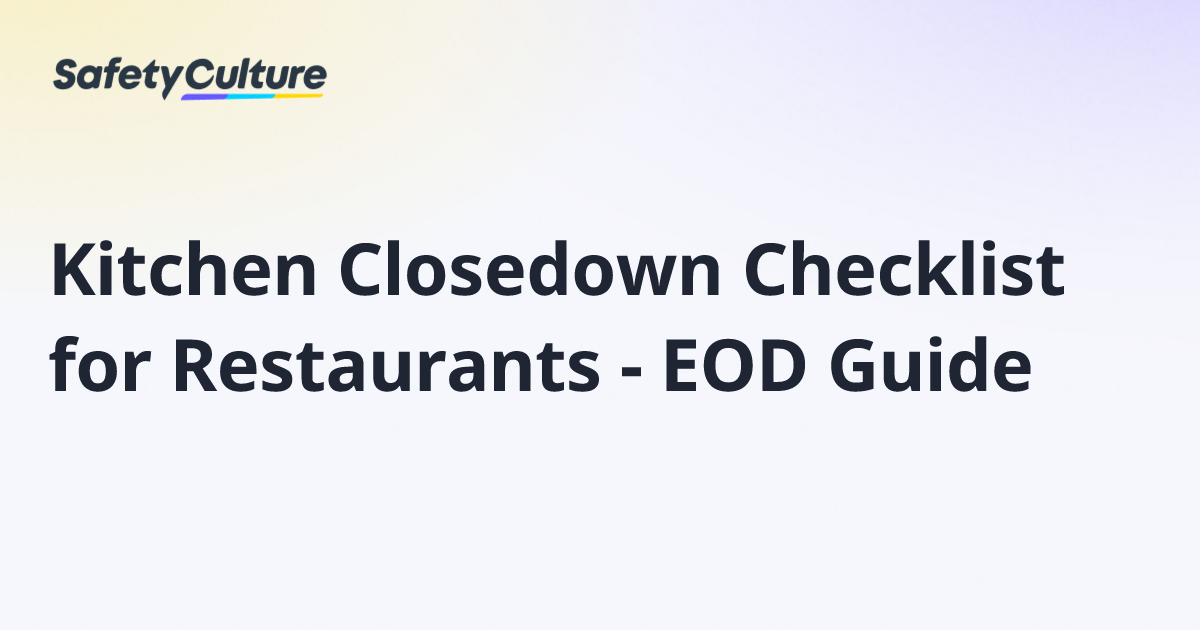 Kitchen Closedown Checklist for Restaurants - EOD Guide | Free Template