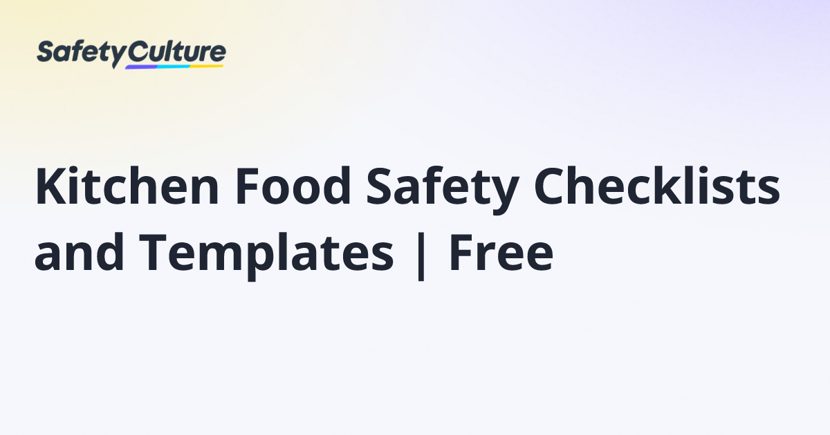 Kitchen Food Safety Checklists and Templates | Free | Free Template