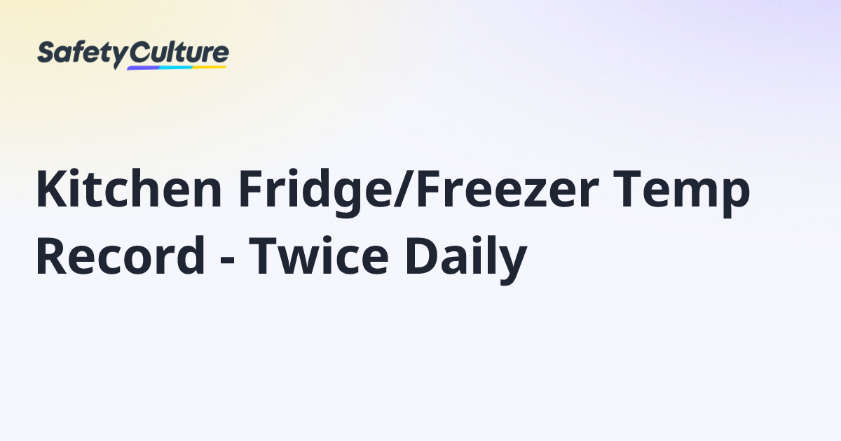 Kitchen Fridge/Freezer Temp Record - Twice Daily | Free Template