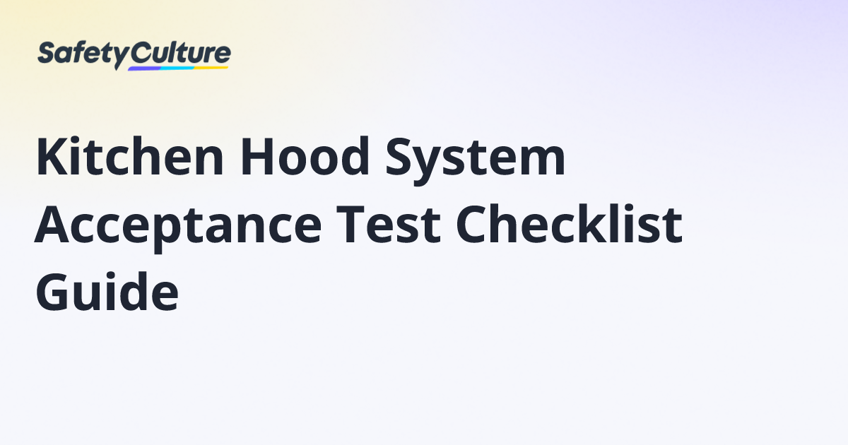 Kitchen Hood System Acceptance Test Checklist Guide | Free Template