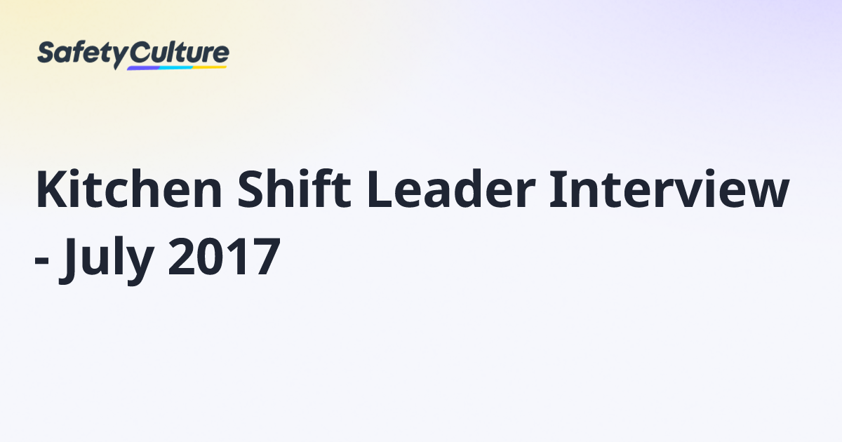 Kitchen Shift Leader Interview - July 2017 | Free Template