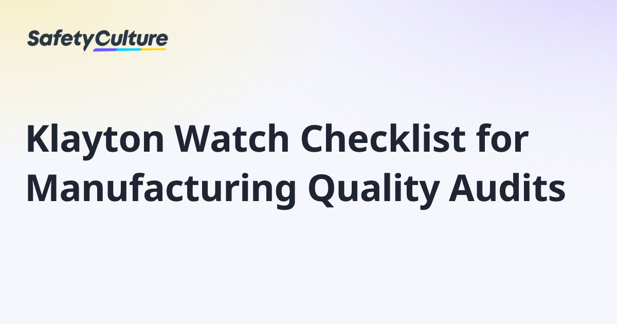 Klayton Watch Checklist for Manufacturing Quality Audits | Free Template