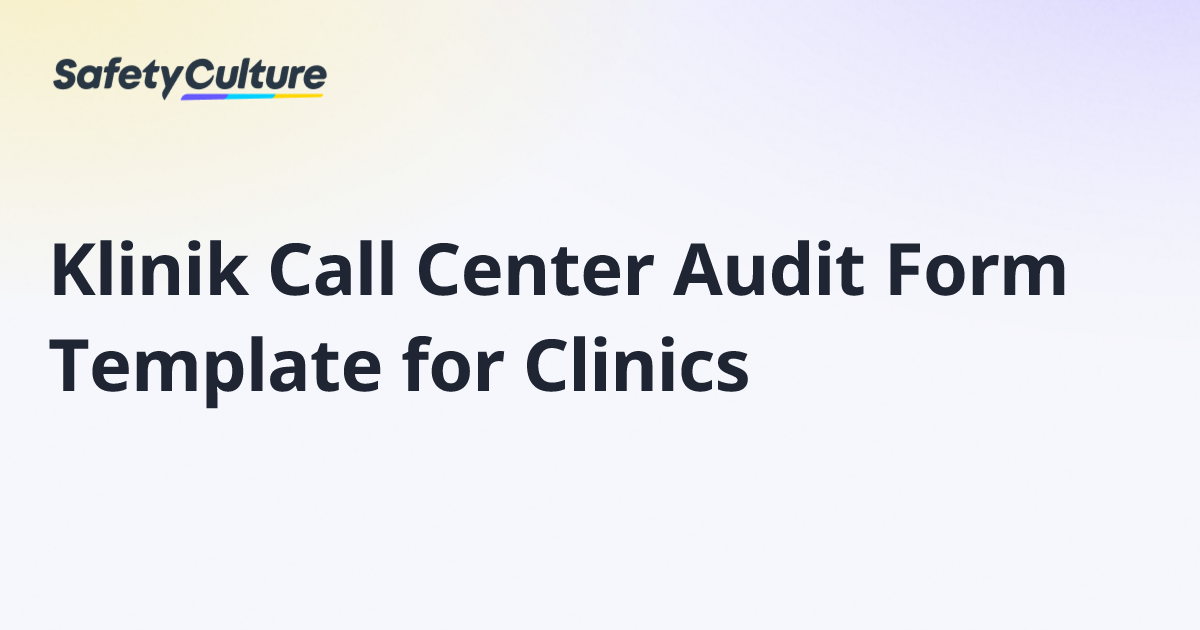 Klinik Call Center Audit Form Template for Clinics | Free Template