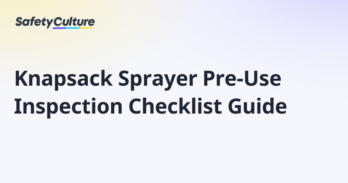 Knapsack Sprayer Pre-Use Inspection Checklist Guide | Free Template