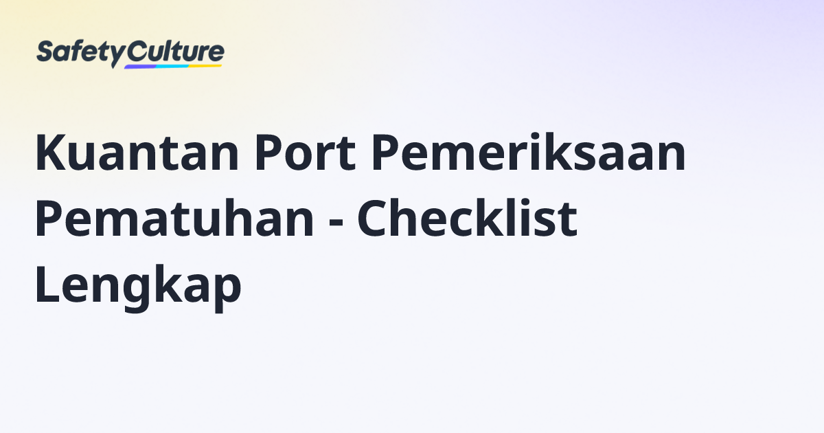 Kuantan Port Pemeriksaan Pematuhan - Checklist Lengkap | Free Template