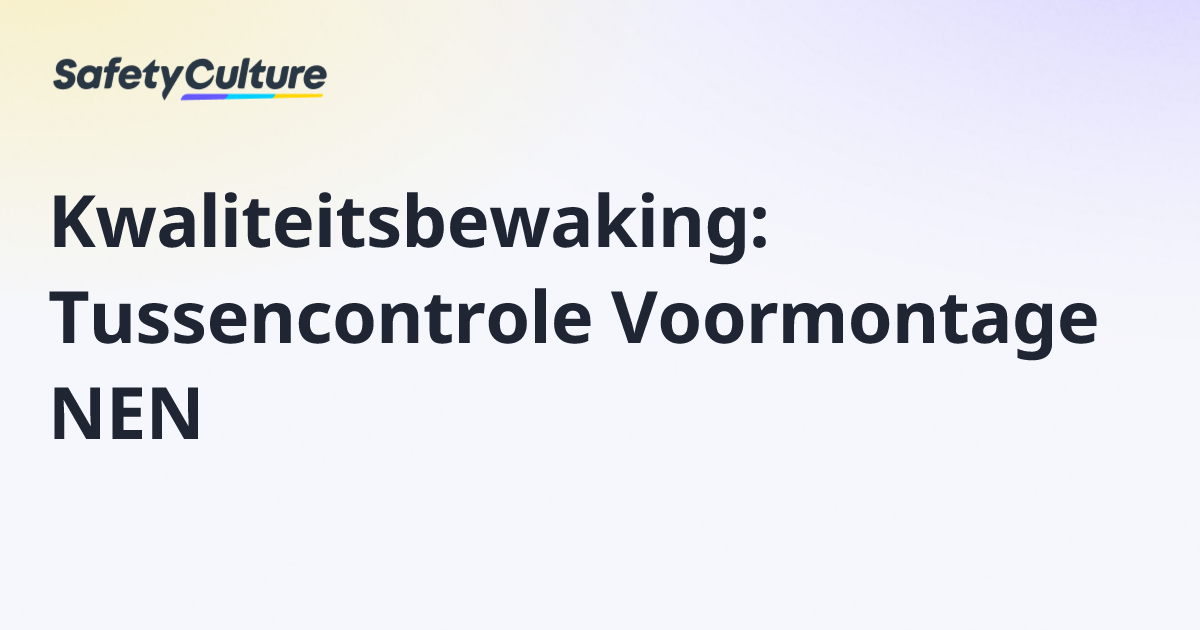 Kwaliteitsbewaking: Tussencontrole Voormontage NEN | Free Template
