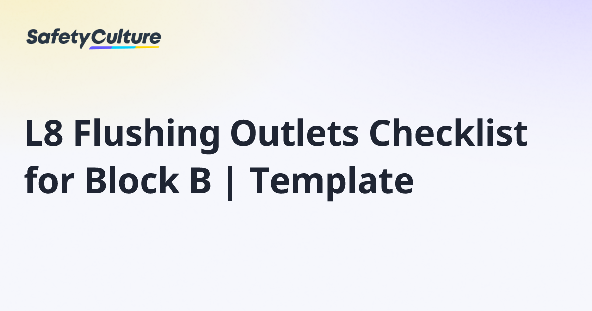 L8 Flushing Outlets Checklist for Block B | Template | Free Template