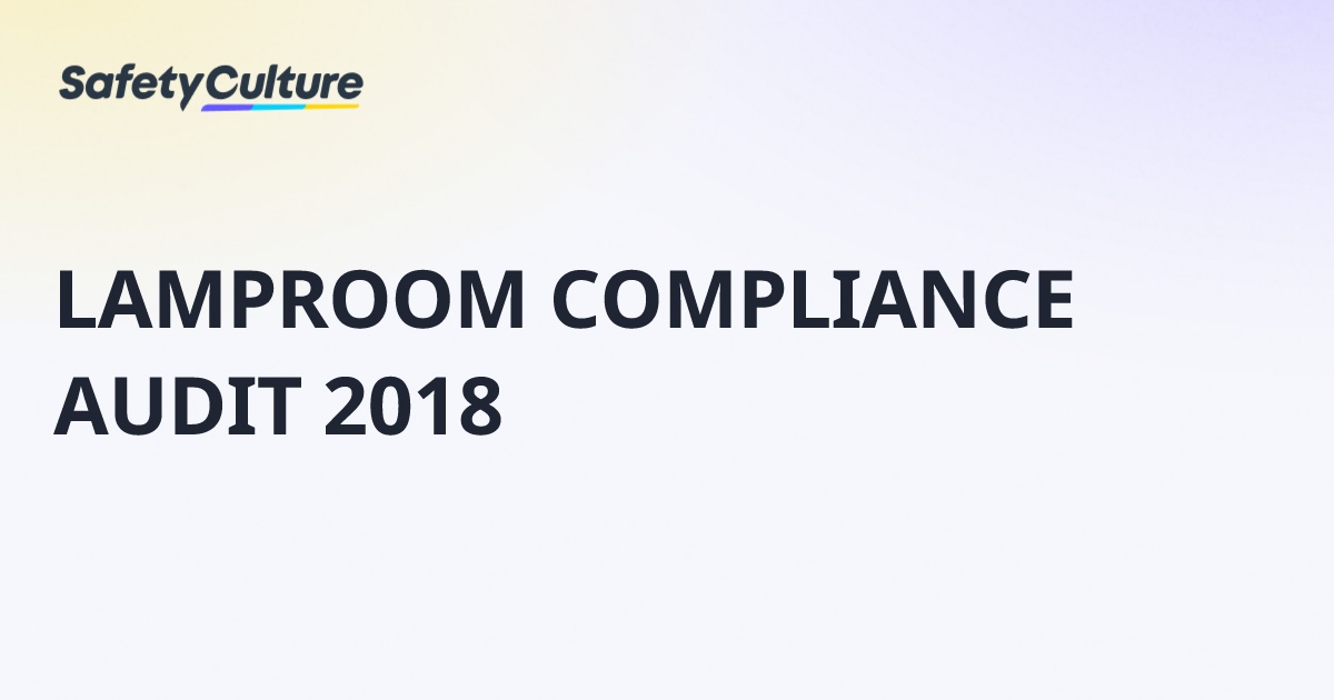 LAMPROOM COMPLIANCE AUDIT 2018 | Free Template