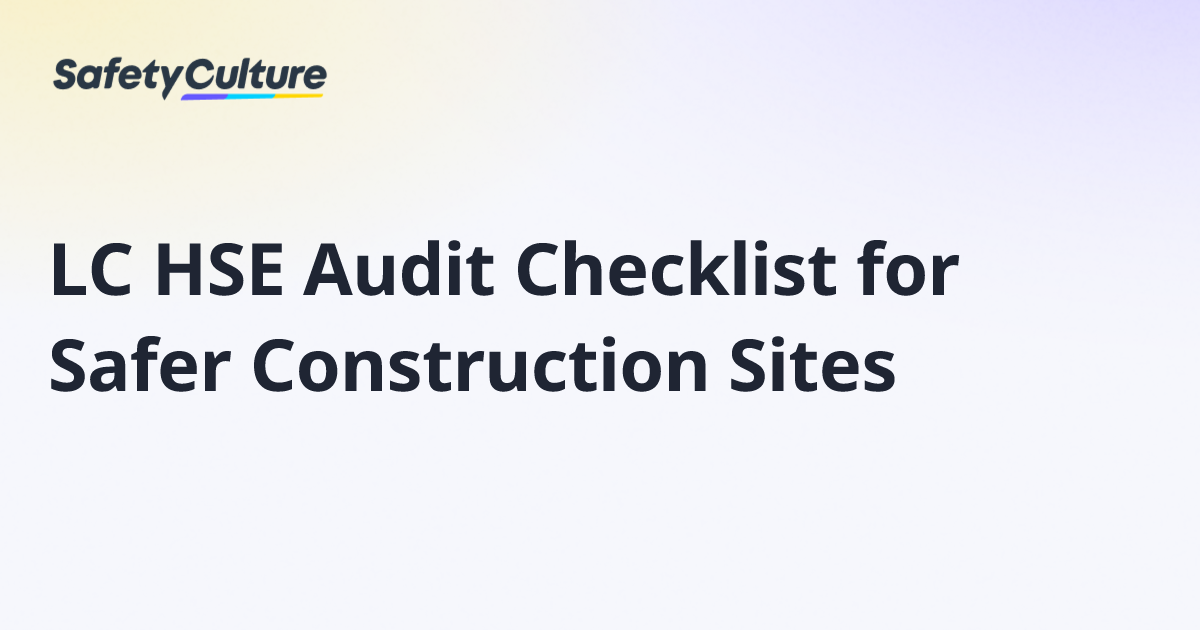 LC HSE Audit Checklist for Safer Construction Sites | Free Template