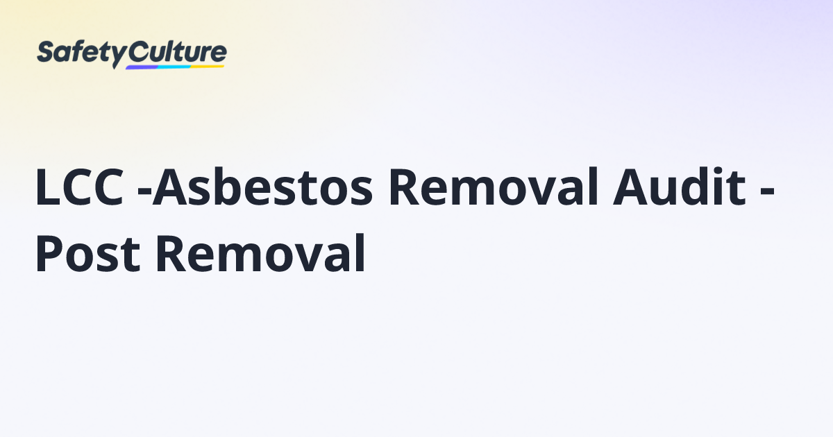 LCC -Asbestos Removal Audit - Post Removal | Free Template