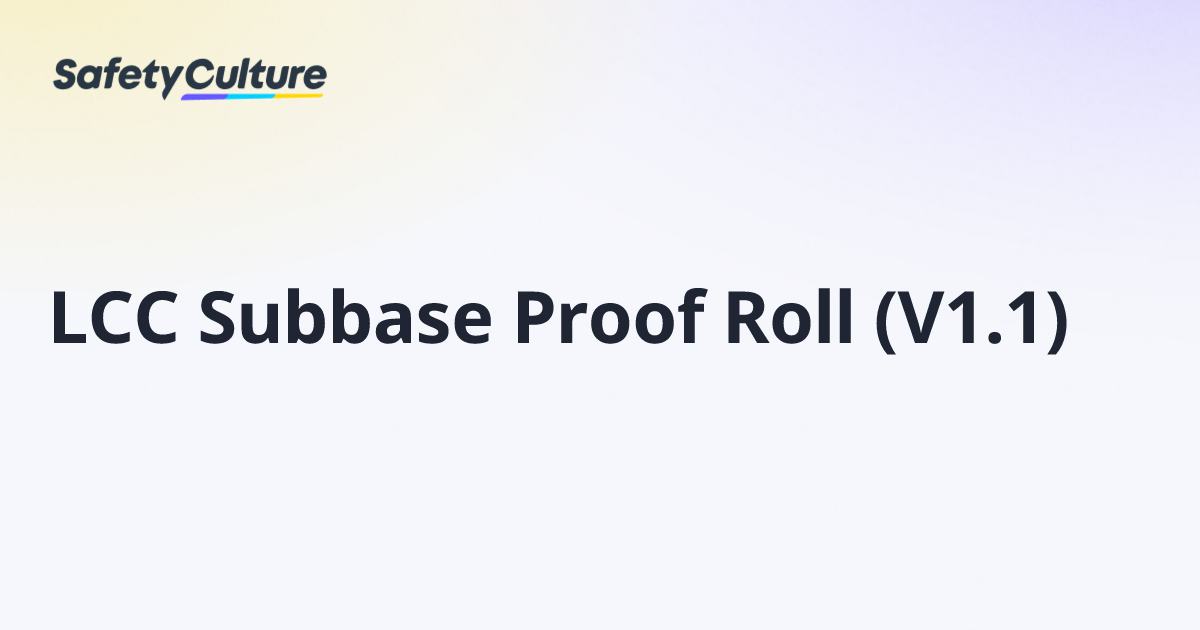LCC Subbase Proof Roll (V1.1) | Free Template