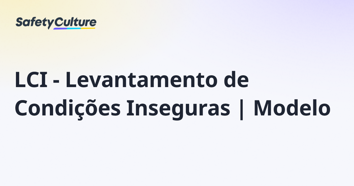LCI - Levantamento de Condições Inseguras | Modelo | Free Template