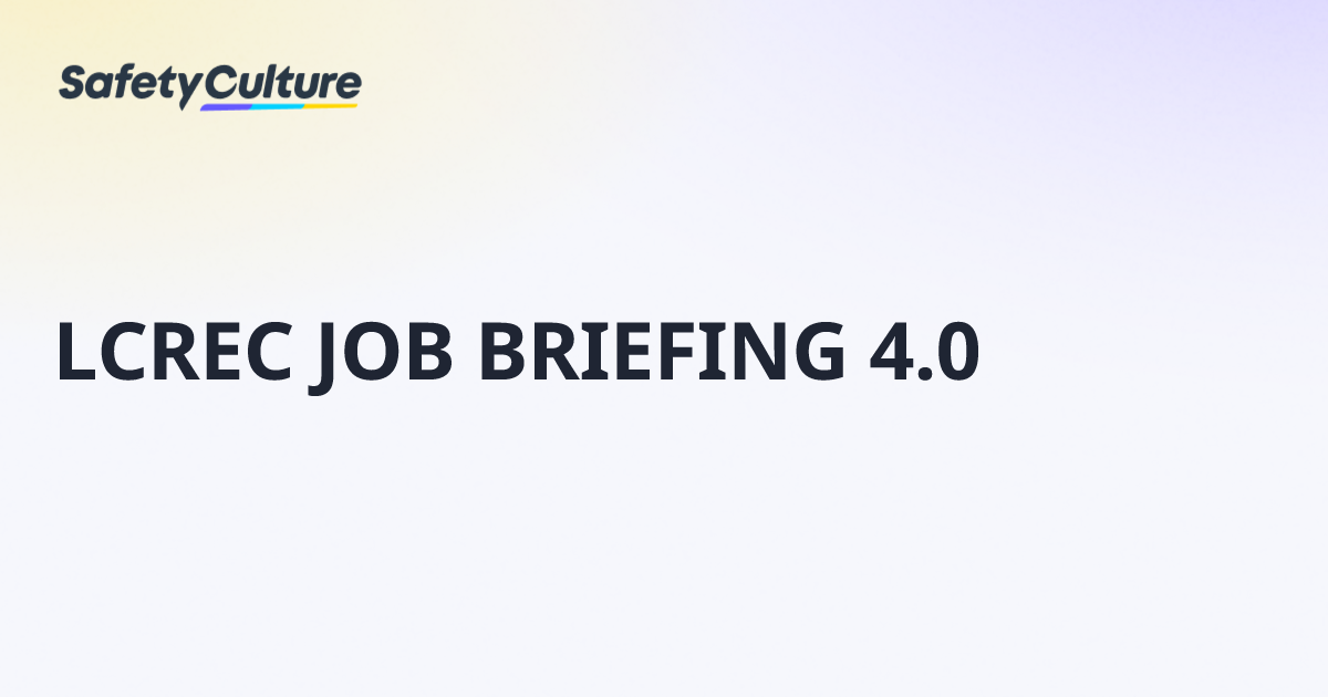 LCREC JOB BRIEFING 4.0 | Free Template