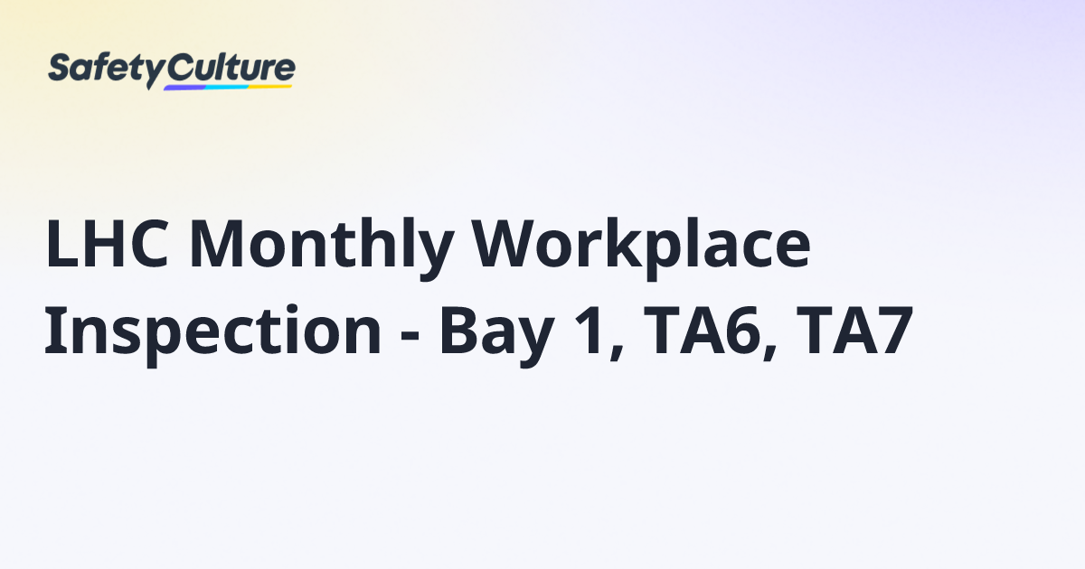 LHC Monthly Workplace Inspection - Bay 1, TA6, TA7 | Free Template