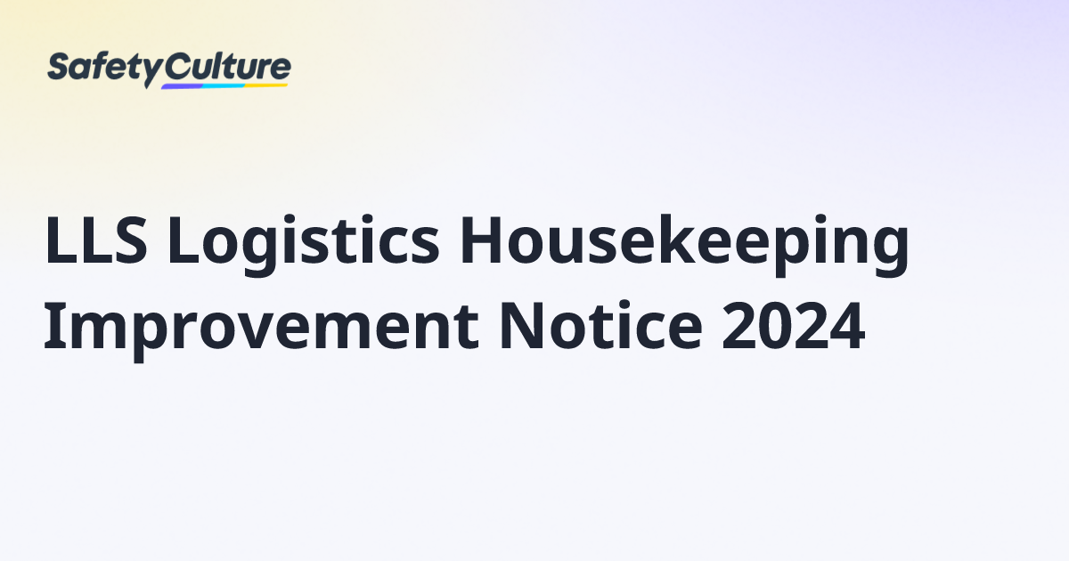 LLS Logistics Housekeeping Improvement Notice 2024 | Free Template