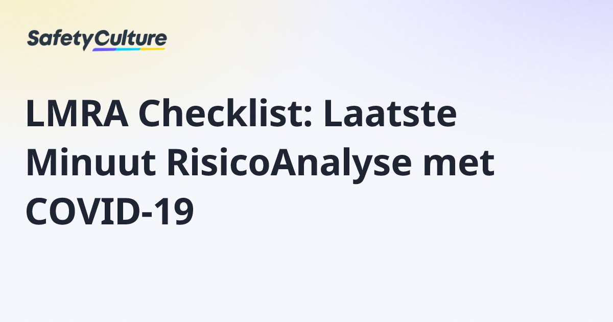 LMRA Checklist: Laatste Minuut RisicoAnalyse met COVID-19 | Free Template