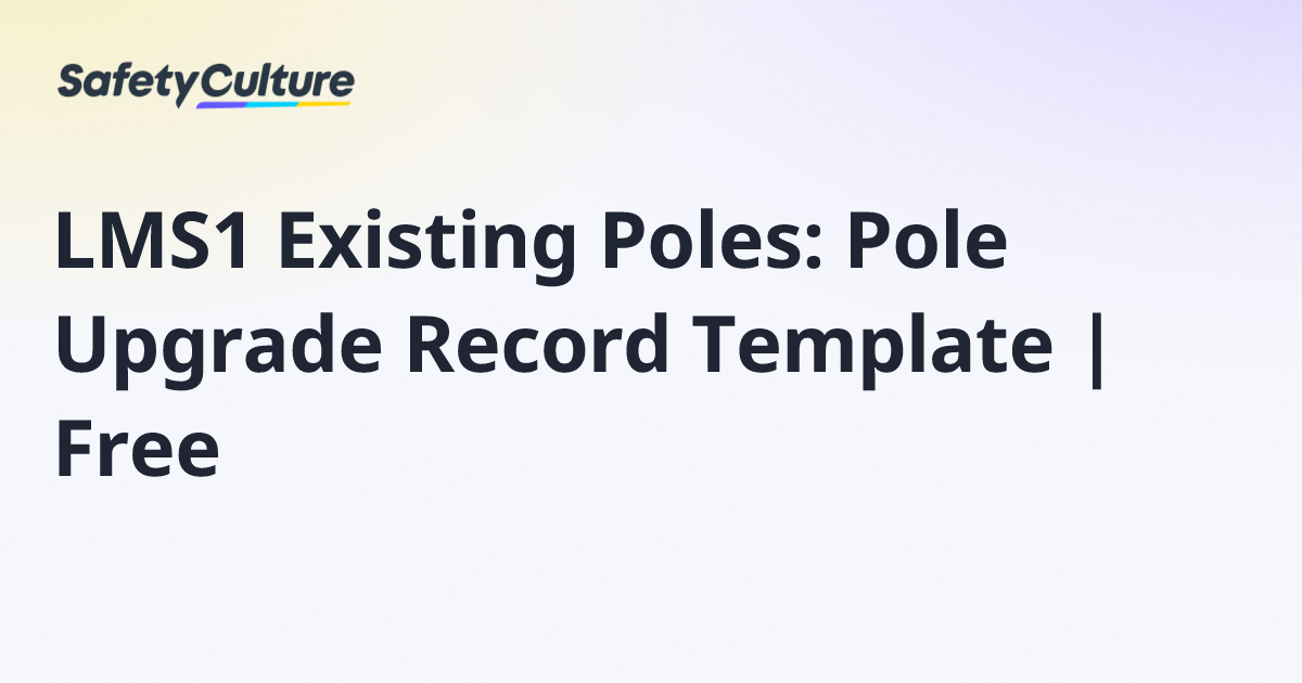 LMS1 Existing Poles: Pole Upgrade Record Template | Free | Free Template