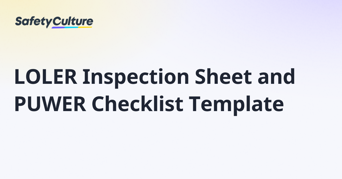 LOLER Inspection Sheet and PUWER Checklist Template | Free Template