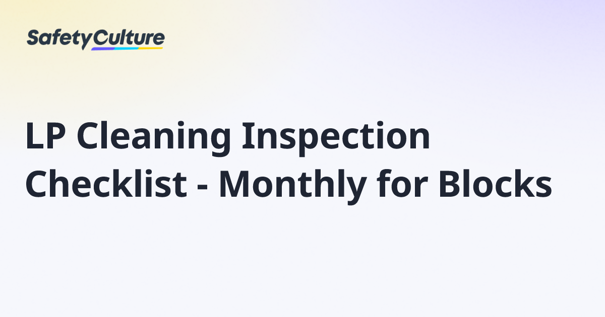 LP Cleaning Inspection Checklist - Monthly for Blocks | Free Template