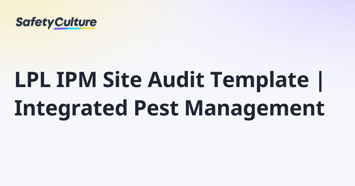 LPL IPM Site Audit Template | Integrated Pest Management | Free Template