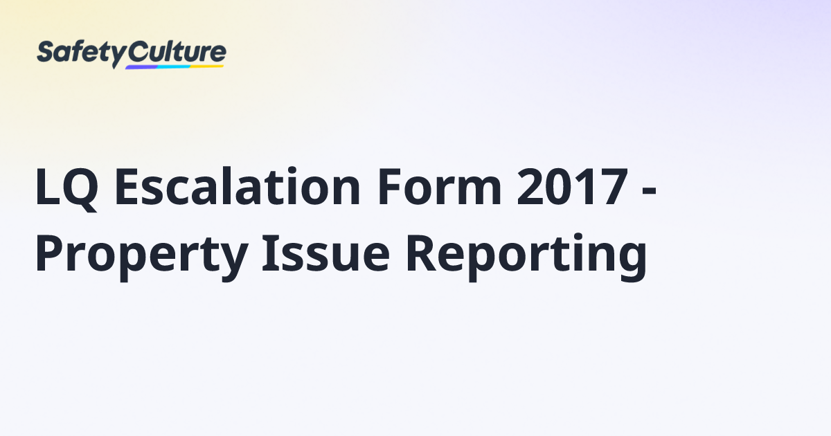 LQ Escalation Form 2017 - Property Issue Reporting | Free Template