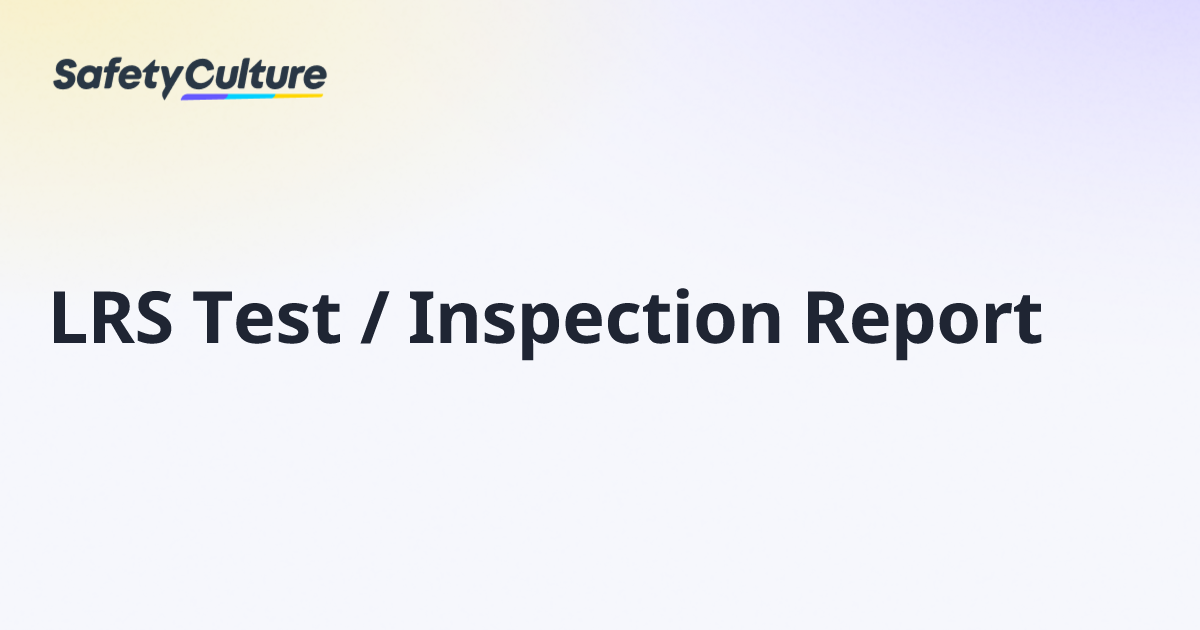 LRS Test / Inspection Report | Free Template