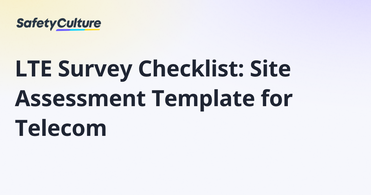 LTE Survey Checklist: Site Assessment Template for Telecom | Free Template